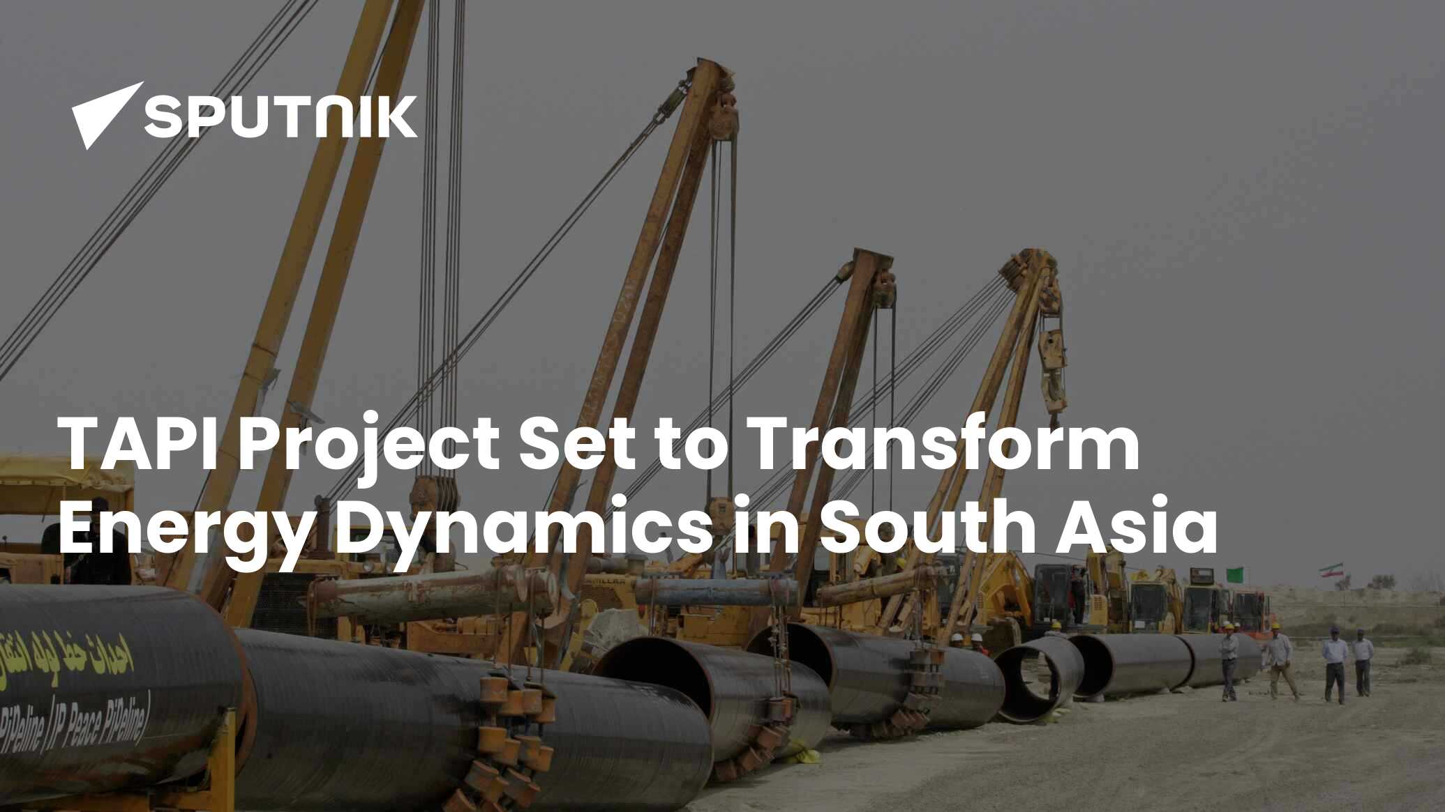 TAPI Project Set to Transform Energy Dynamics in South Asia