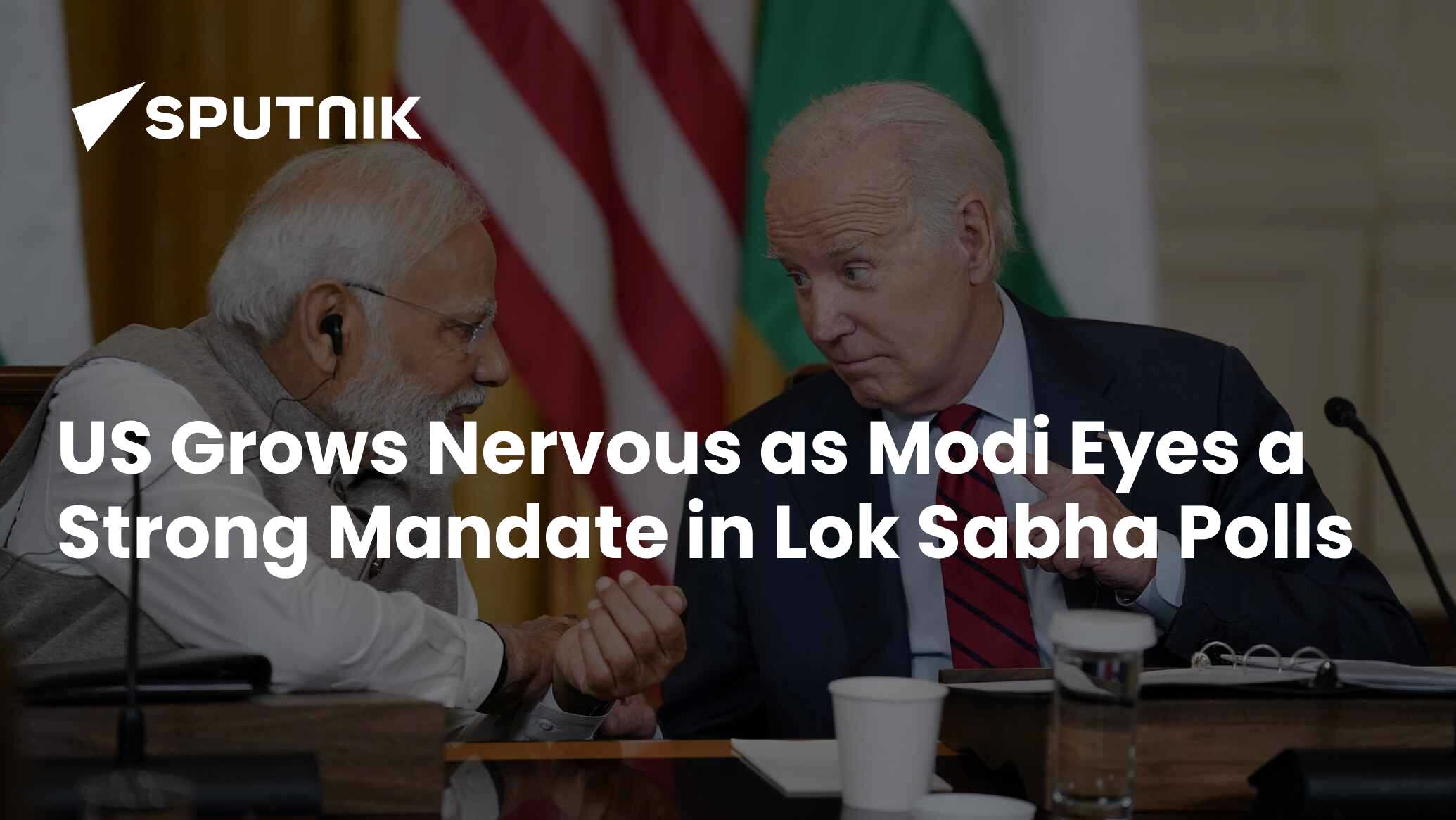 US Grows Nervous as Modi Eyes a Strong Mandate in Lok Sabha Polls