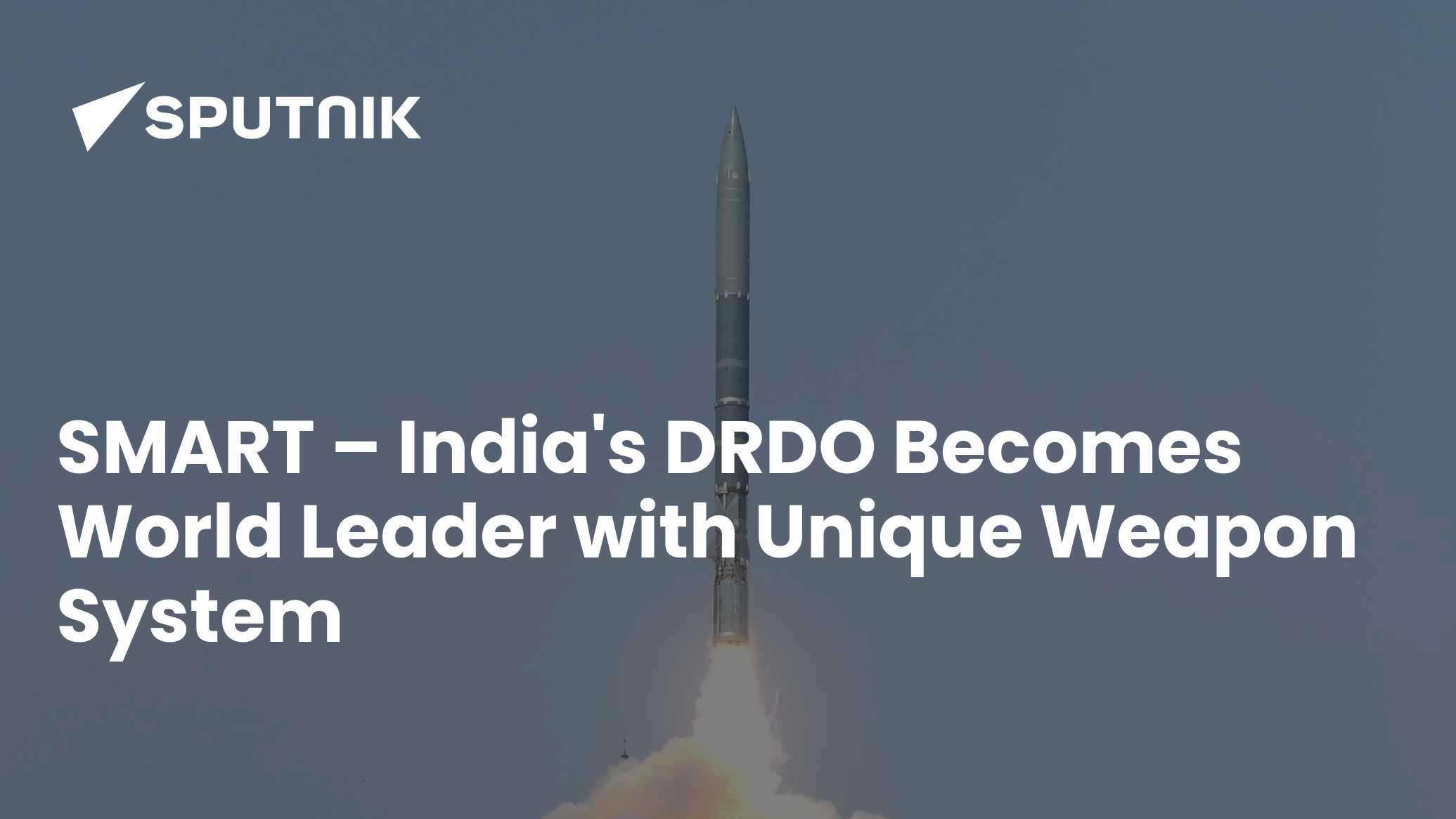 SMART – India's DRDO Becomes World Leader with Unique Weapon System