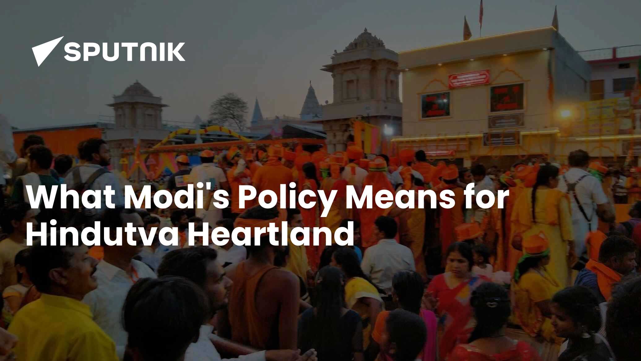What Modi's Policy Means for Hindutva Heartland