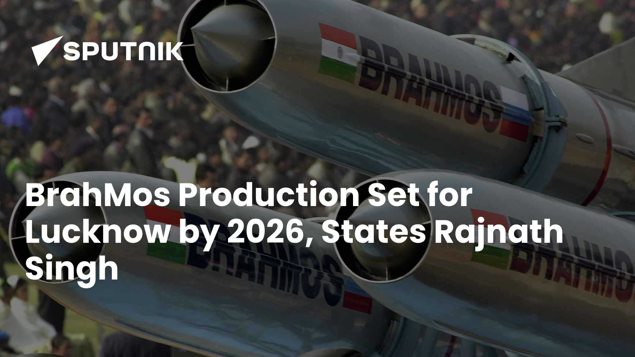 BrahMos Production Set for Lucknow by 2026," States Rajnath Singh
