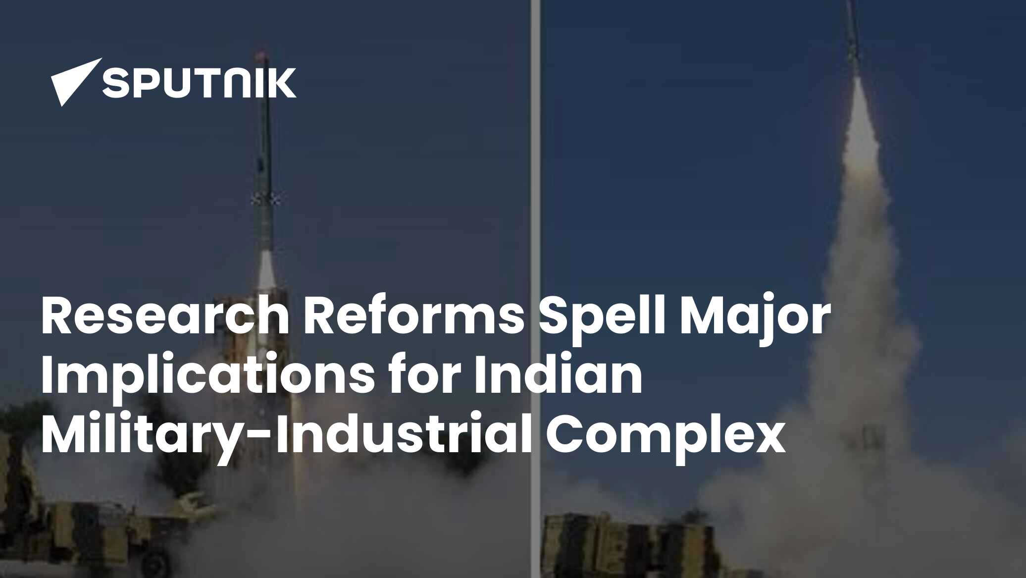 Research Reforms Spell Major Implications for Indian Military ...