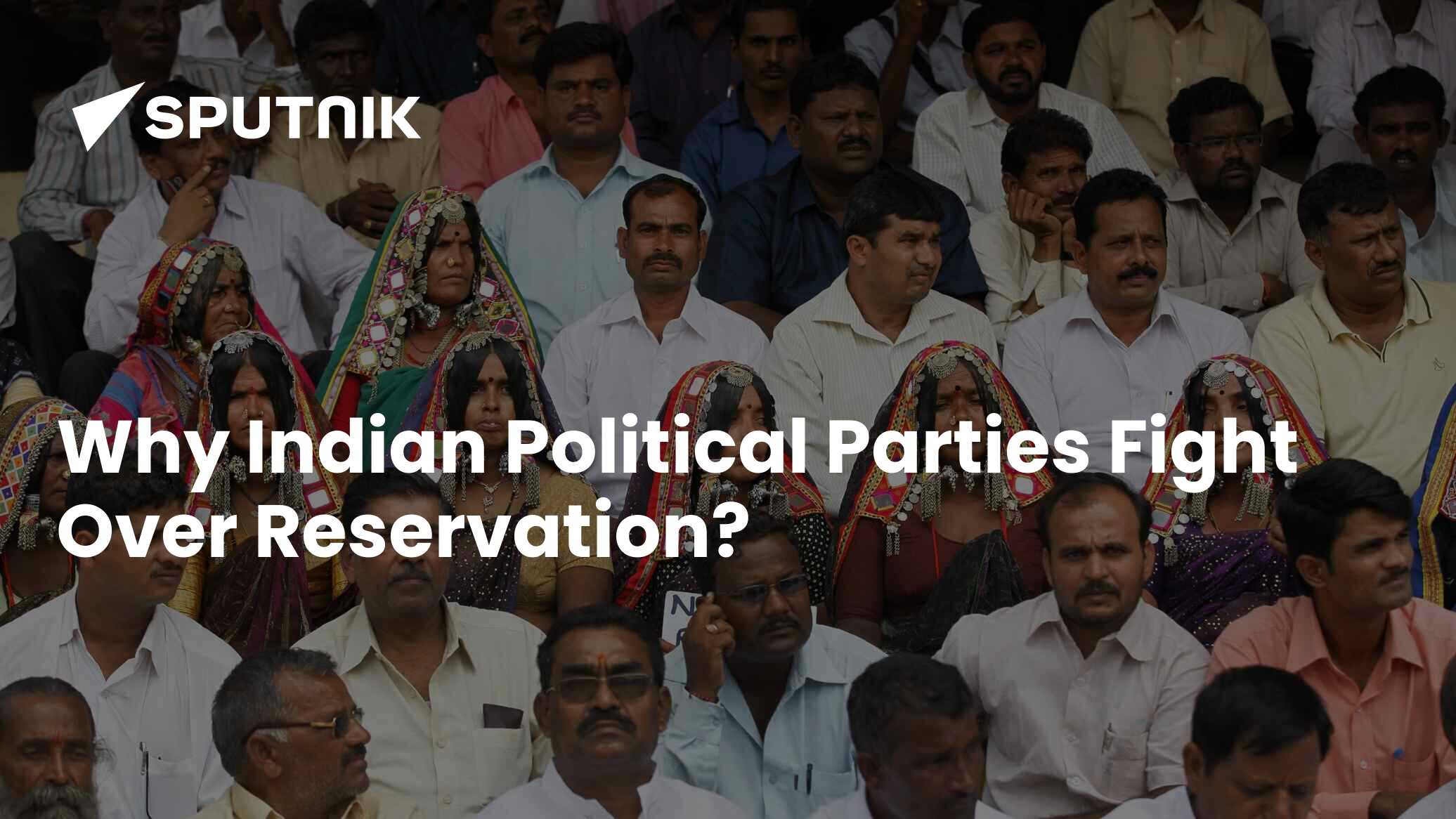 Why Indian Political Parties Are Fighting over Reservation?