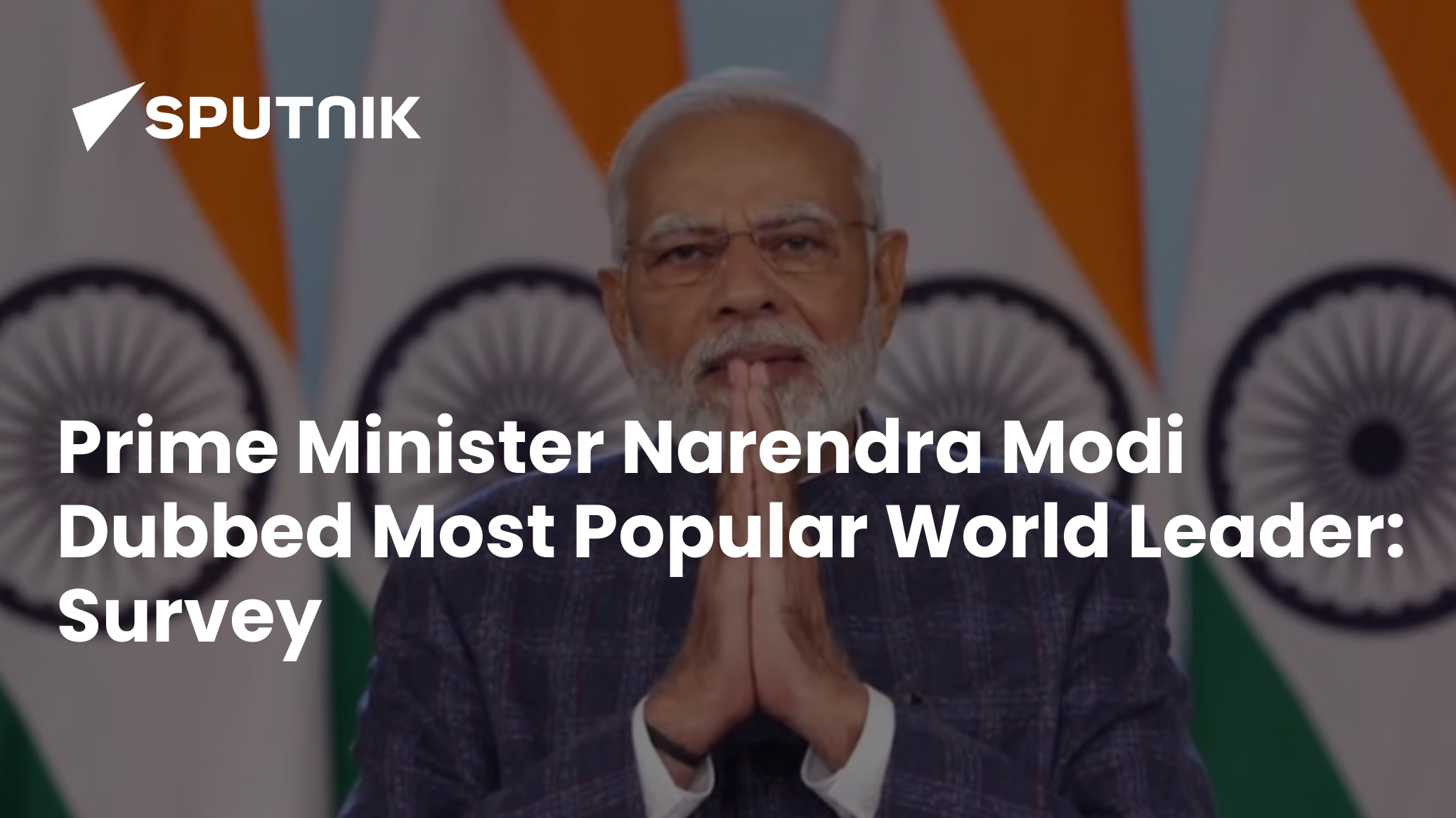 Prime Minister Narendra Modi Becomes Most Popular World Leader: Survey