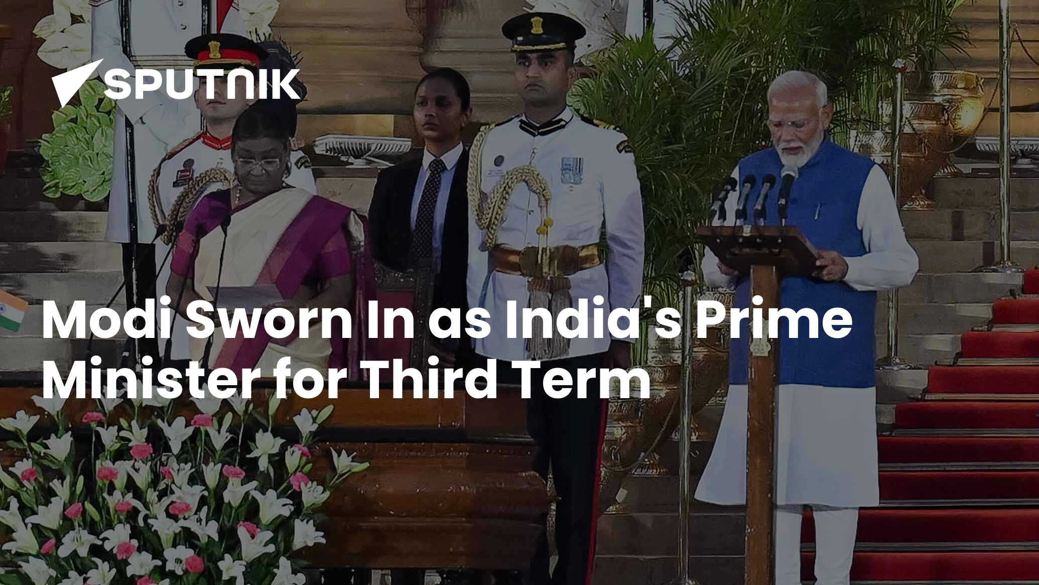 Modi Sworn in as India's Prime Minister for Third Term