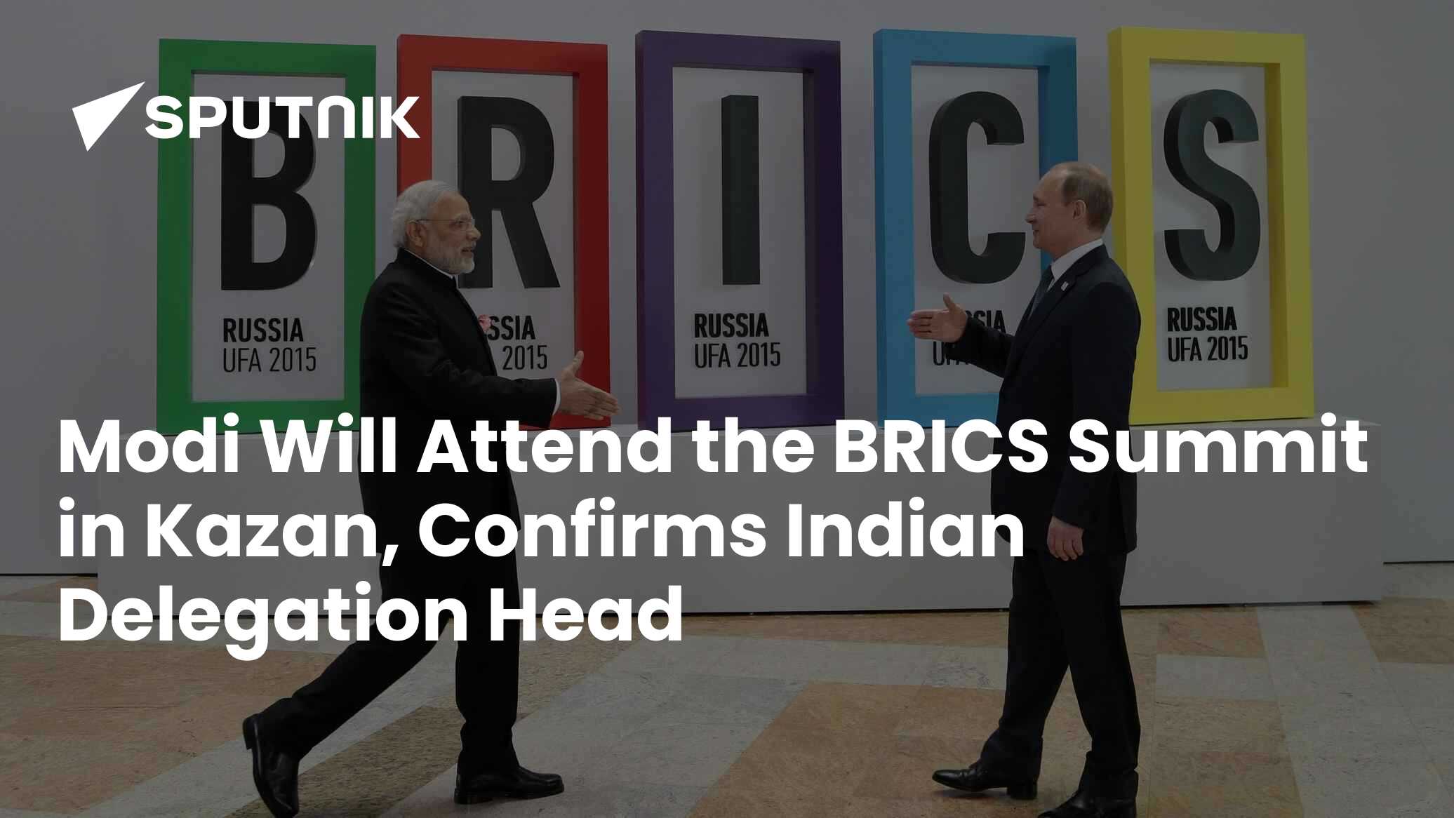 Modi Will Attend the BRICS Summit in Kazan, Confirms Indian Diplomat