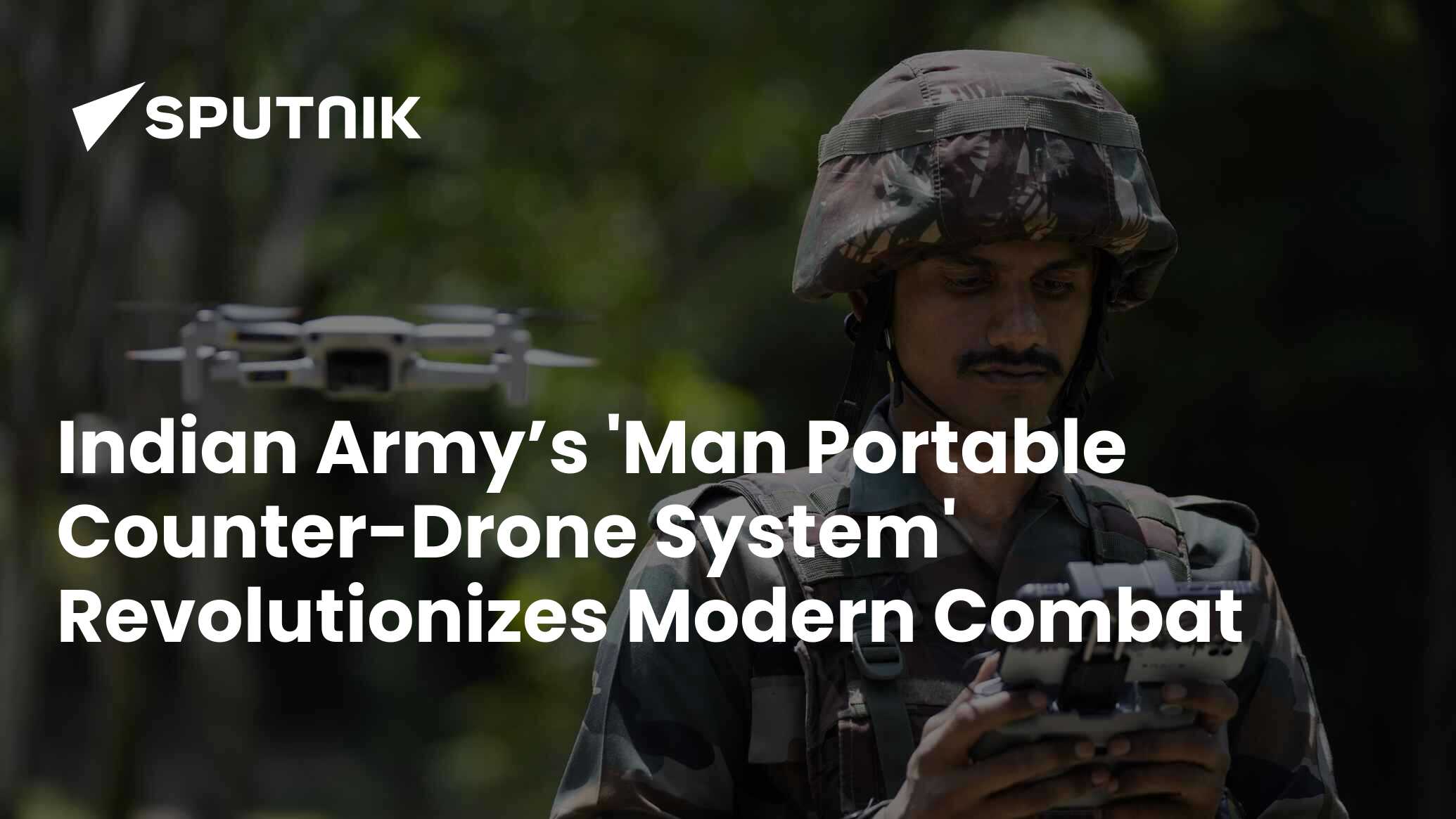 Indian Army’s 'Man Portable Counter-Drone System' Revolutionizes Modern ...