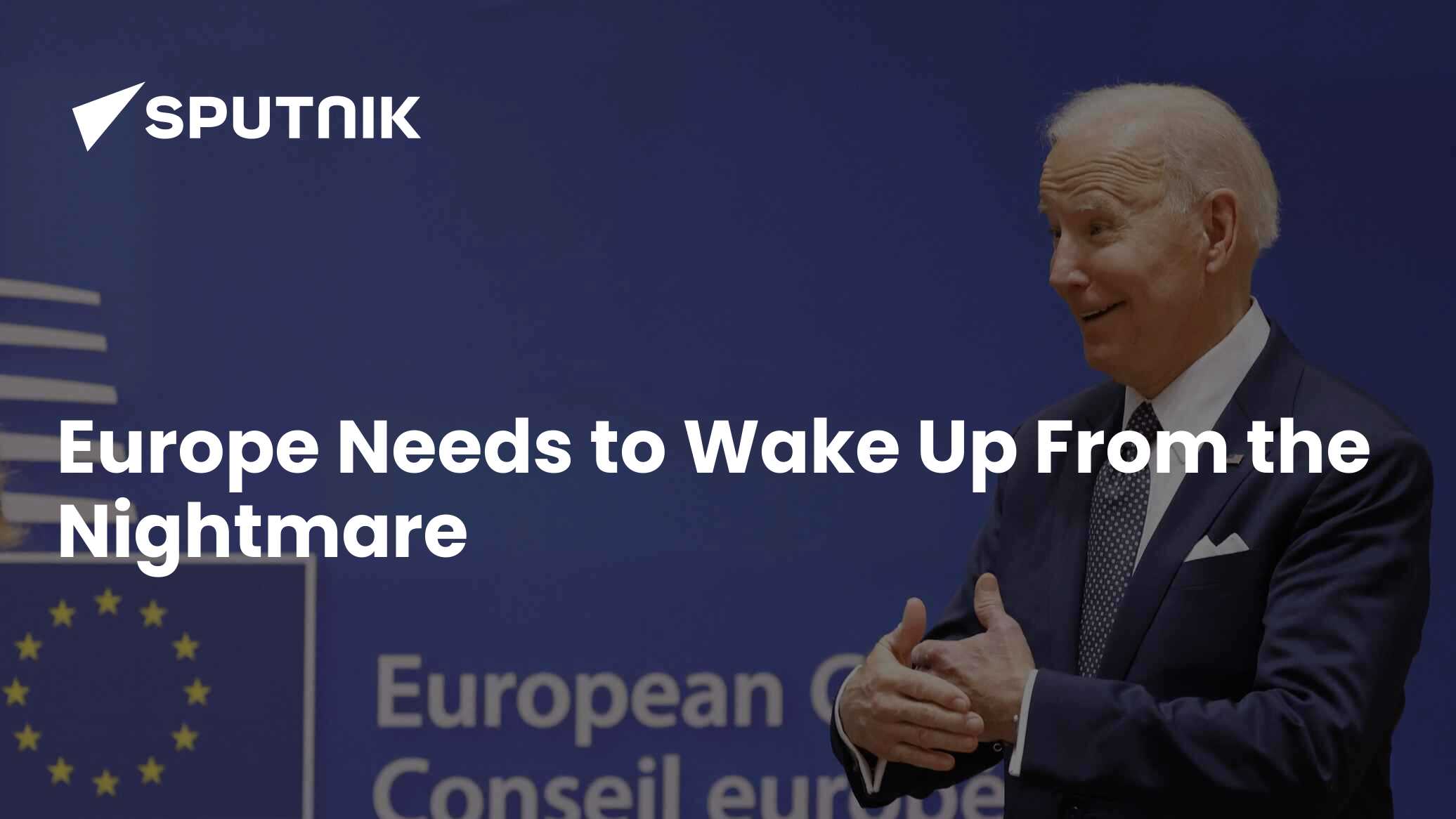 Europe Needs to Wake Up From the Nightmare