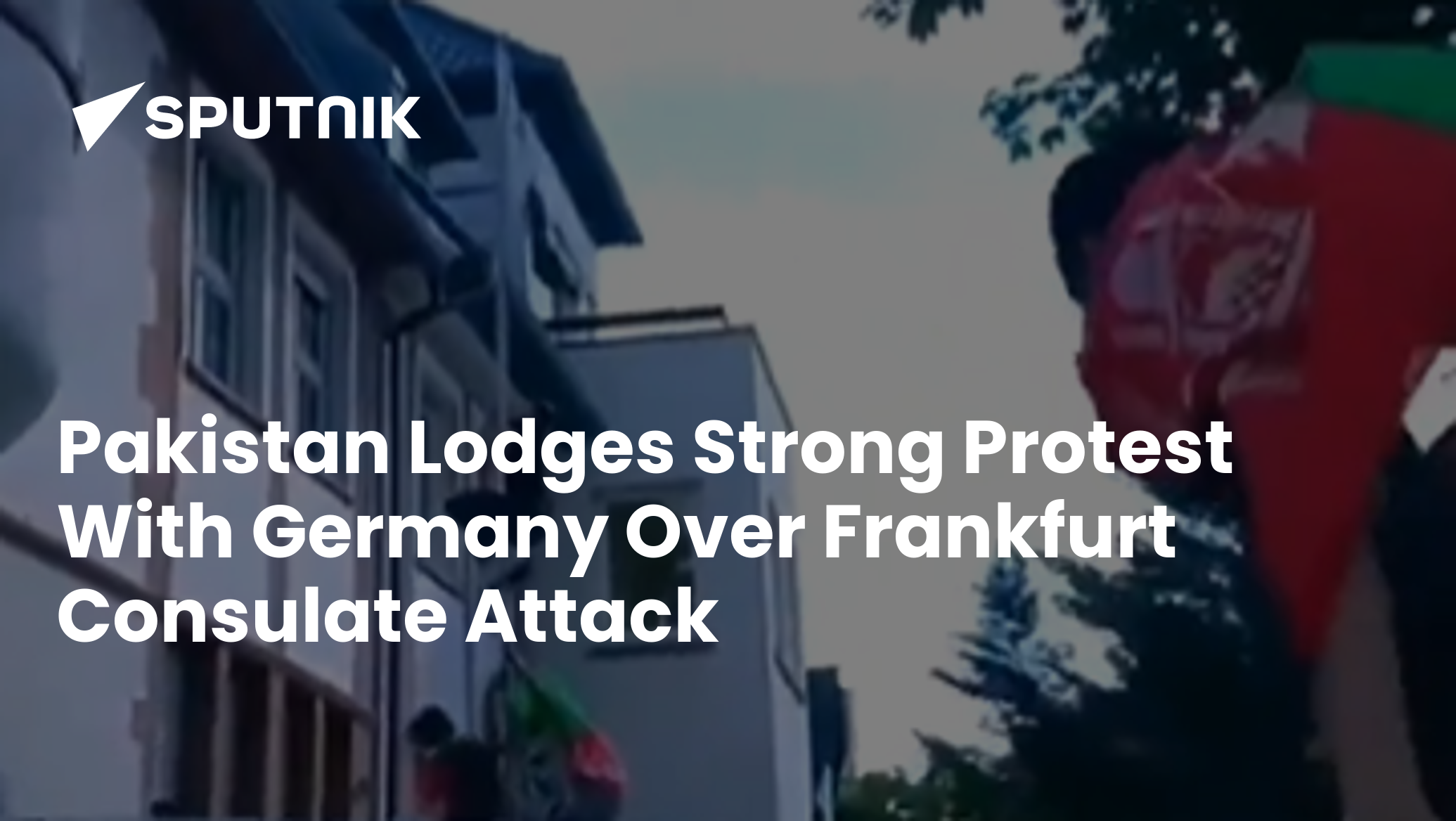 Pakistan Lodges Strong Protest with Germany over Frankfurt Consulate Attack