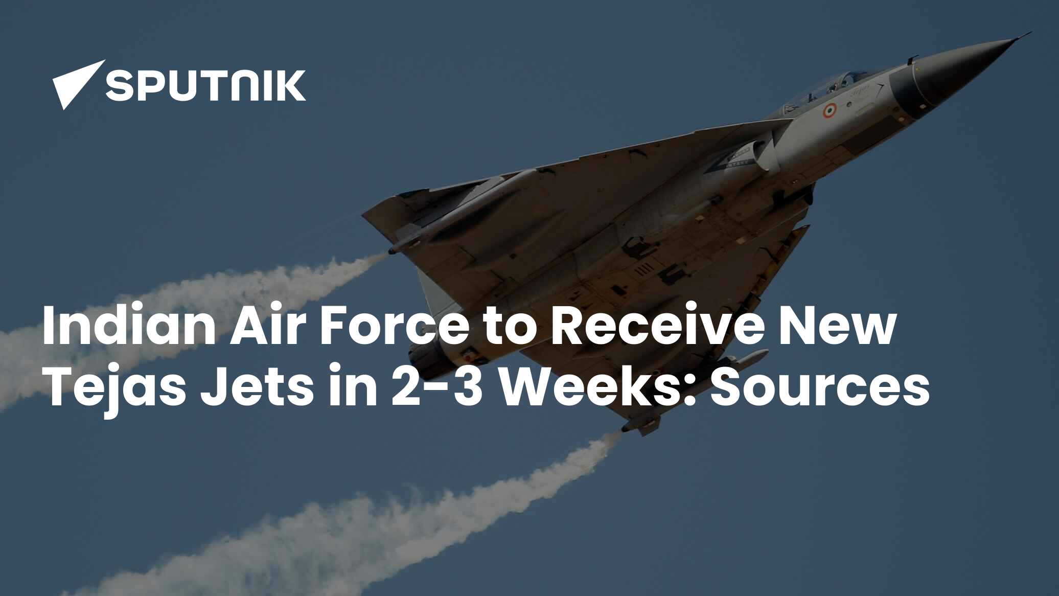 New Tejas in two-three weeks, not in November