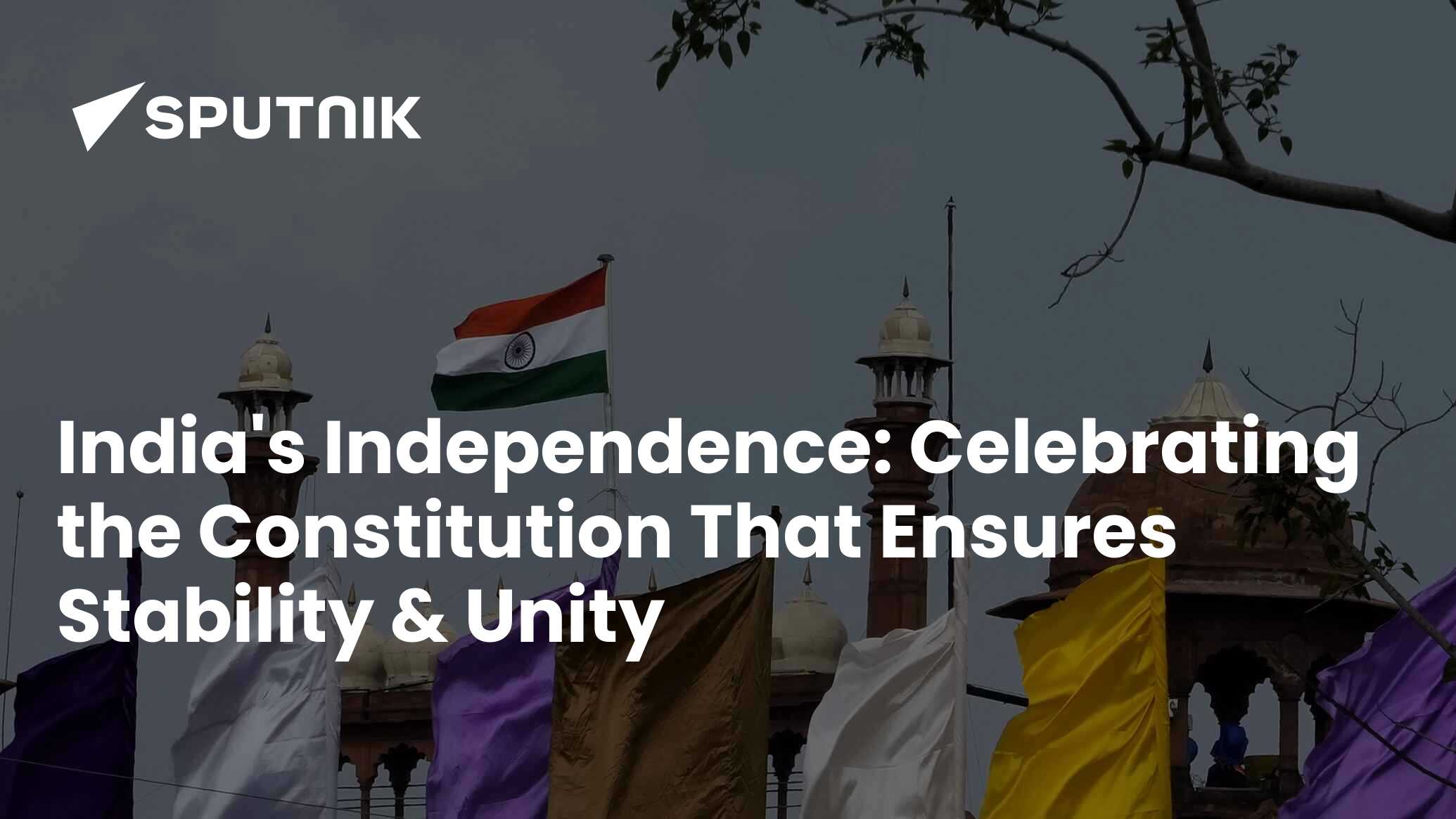 India's Independence Day: Celebrating a Constitution That Secures ...