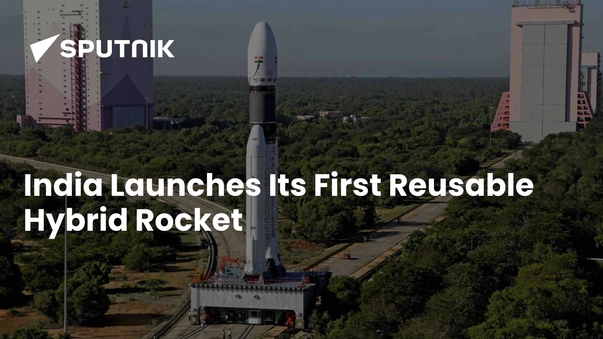 India Launches Its First Reusable Hybrid Rocket