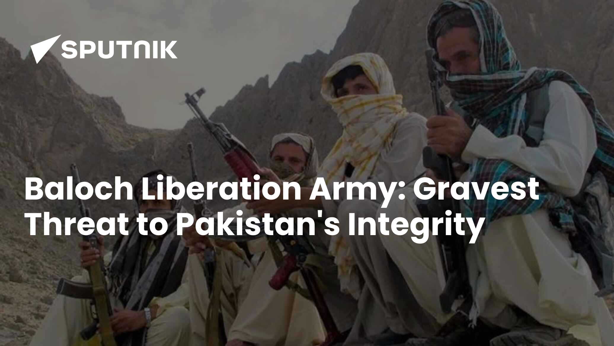 Baloch Liberation Army: Gravest Threat to Pakistan's Integrity