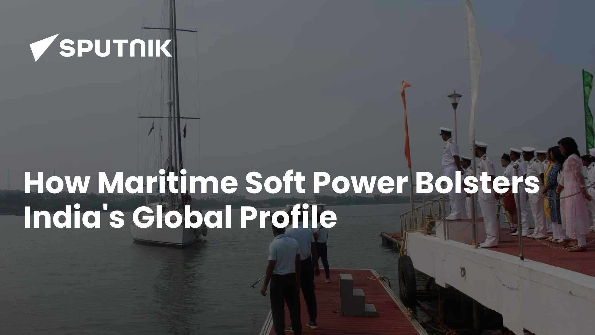 How Maritime Soft Power Bolsters India's Global Profile