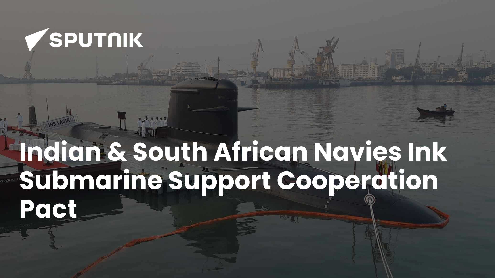 Indian & South African Navies Ink Submarine Support Cooperation Pact