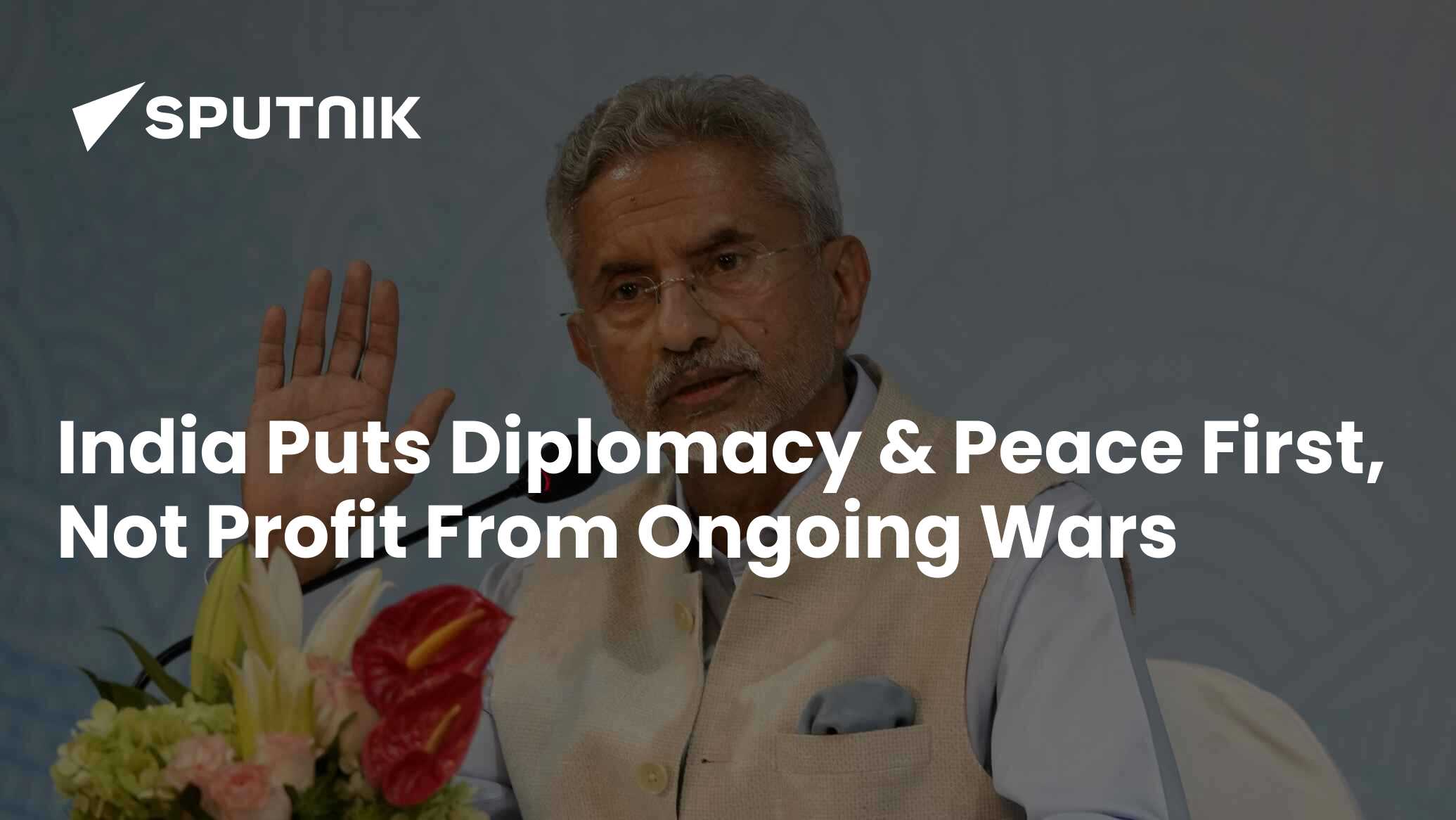 India Puts Diplomacy & Peace First Rather Than Profit From Ongoing Wars