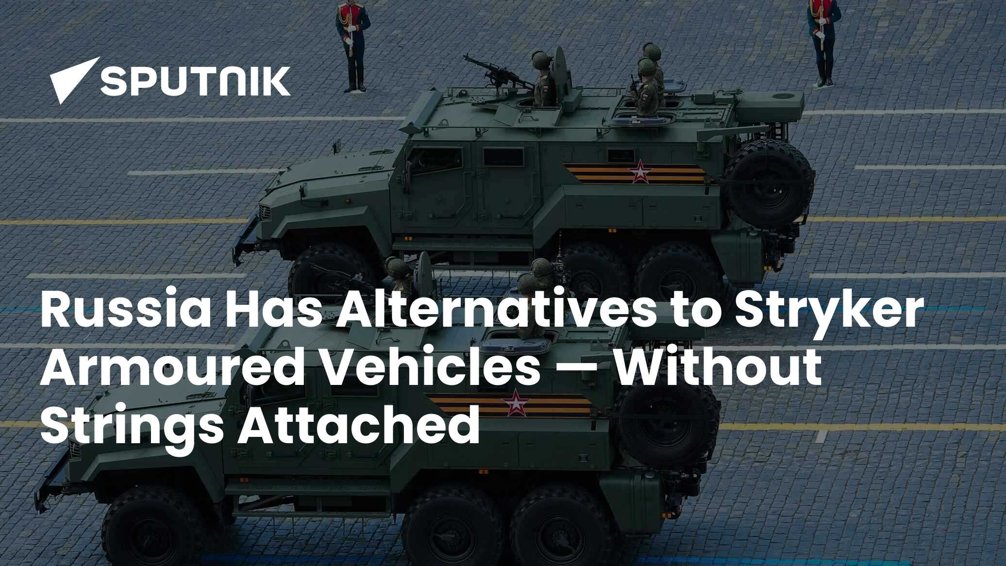 Russia Has Alternatives to Stryker Armoured Vehicles — Without Strings ...