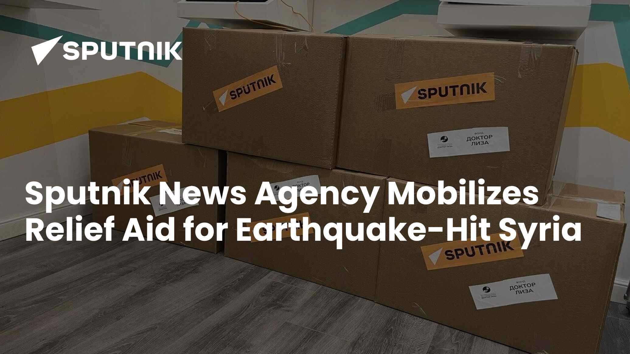 Sputnik News Agency Mobilizes Relief Aid for Earthquake-Hit Syria - 10. ...