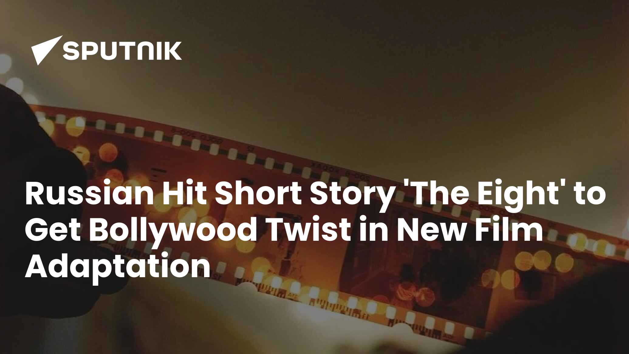 Russian Hit Short Story 'The Eight' to Get Bollywood Twist in Film ...