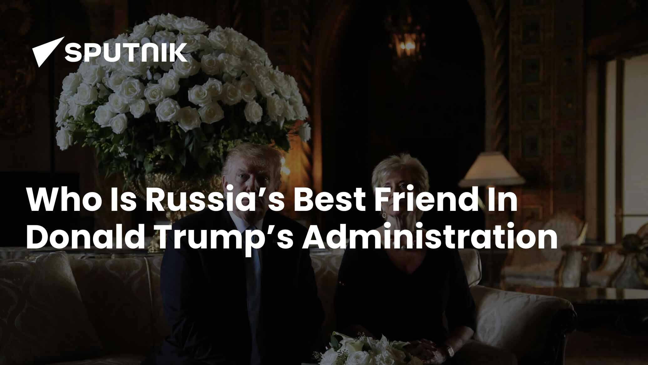 Who Is Russia’s Best Friend In Donald Trump’s Administration - 27.11. ...