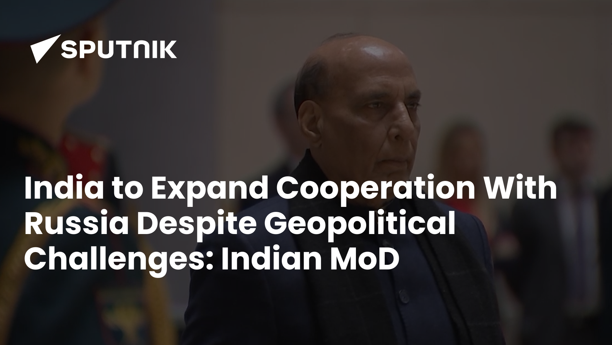 India to Expand Cooperation With Russia Despite Geopolitical Challenges ...