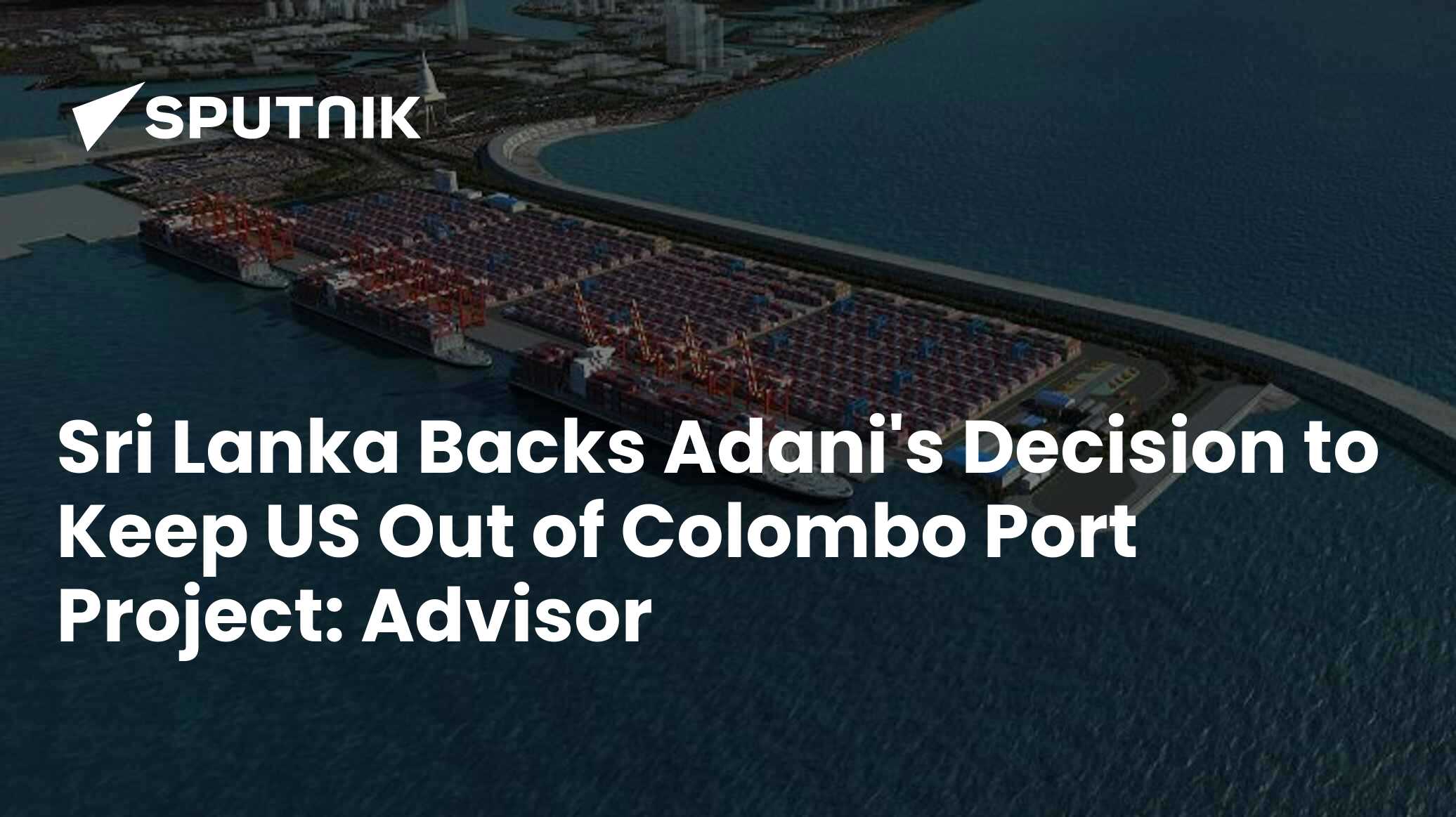 Sri Lanka Backs Adani's Decision to Keep US Out from Colombo Port ...
