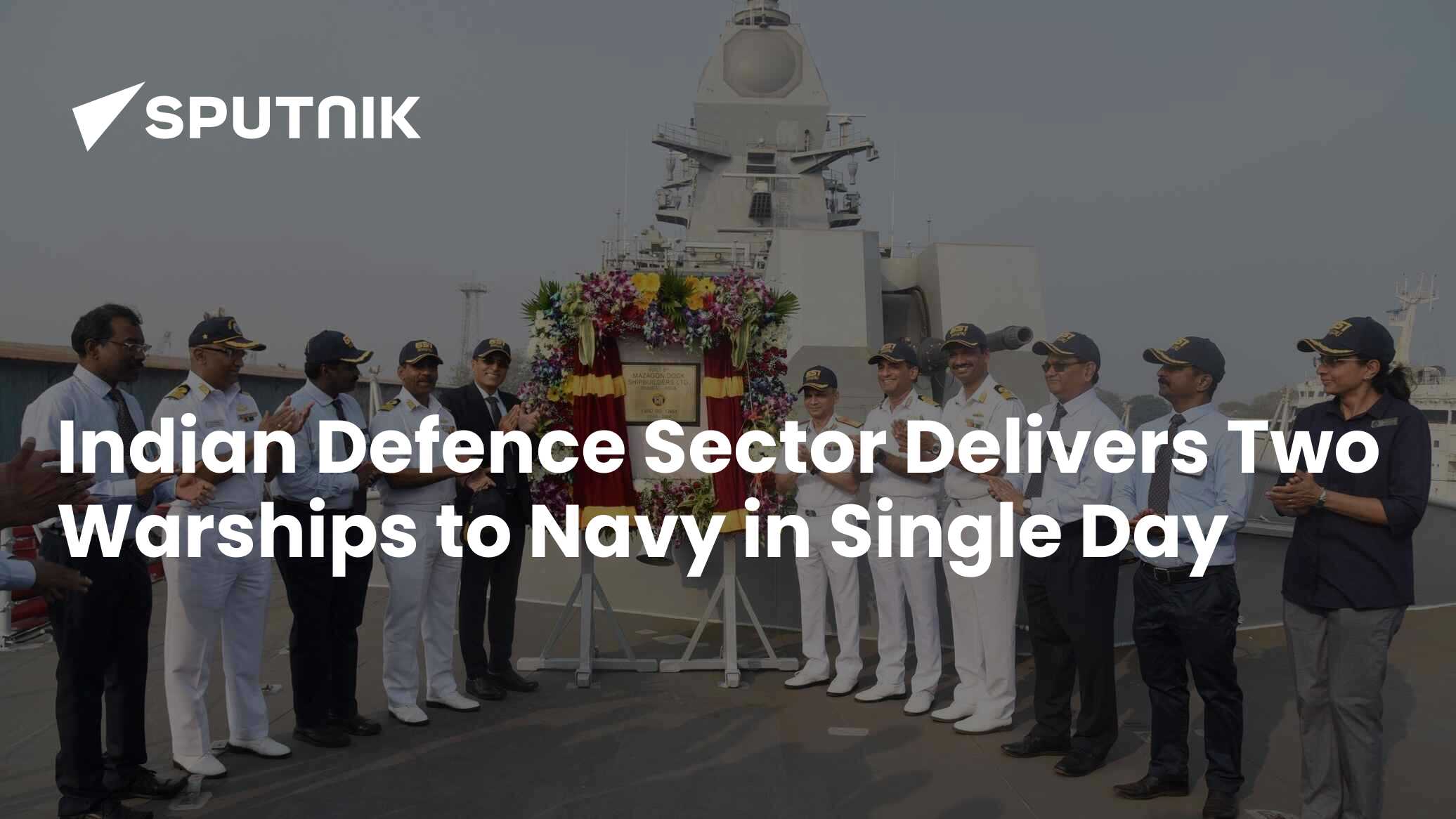 Indian Defence Sector Delivers Two Warships to Navy in Single Day