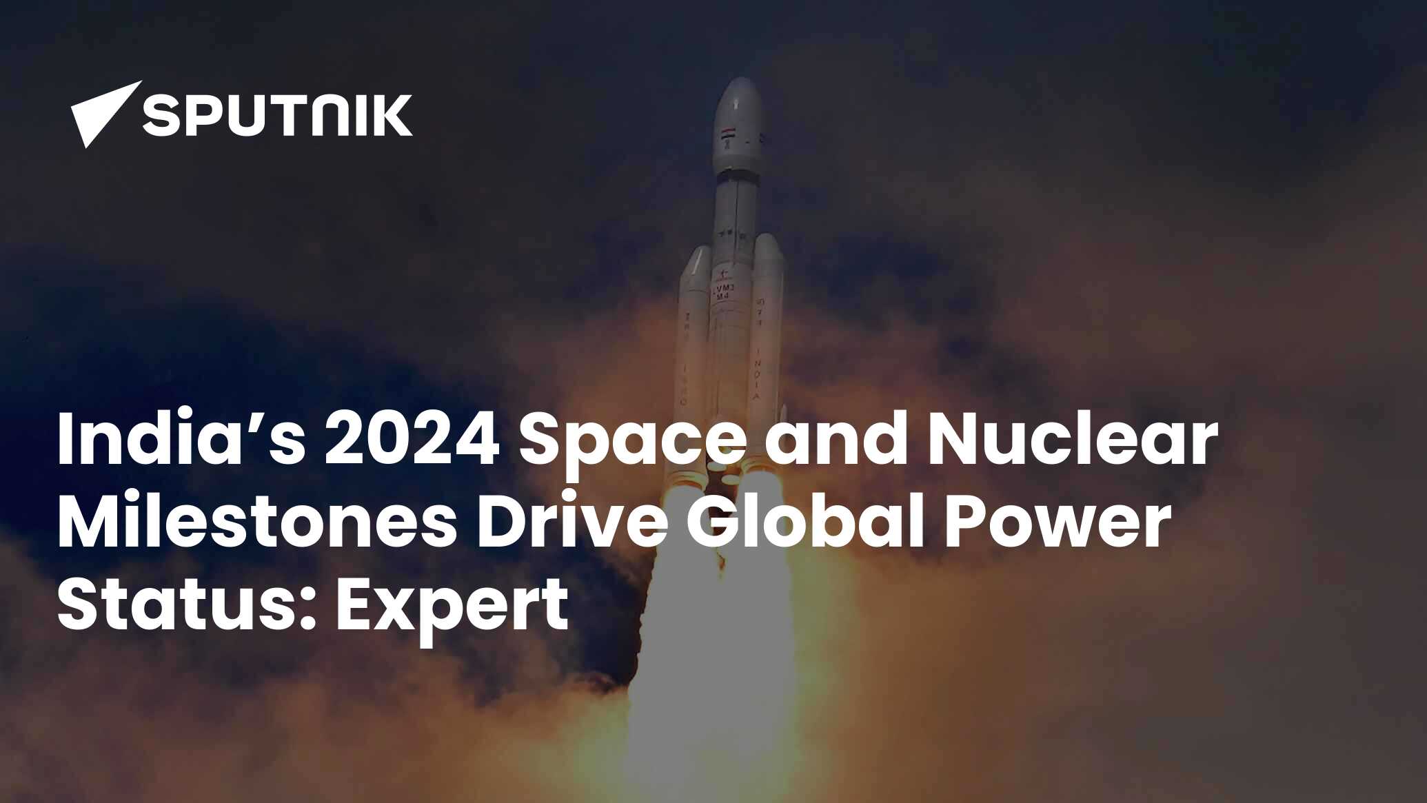India’s Space Missions, Nuclear Integration Paving Way to Global Power ...