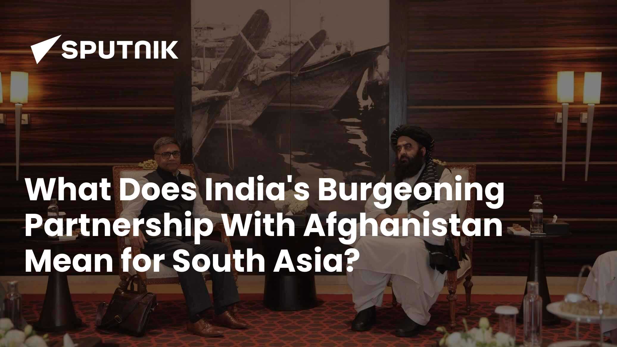 What Does India's Burgeoning Partnership with the Taliban Means for ...