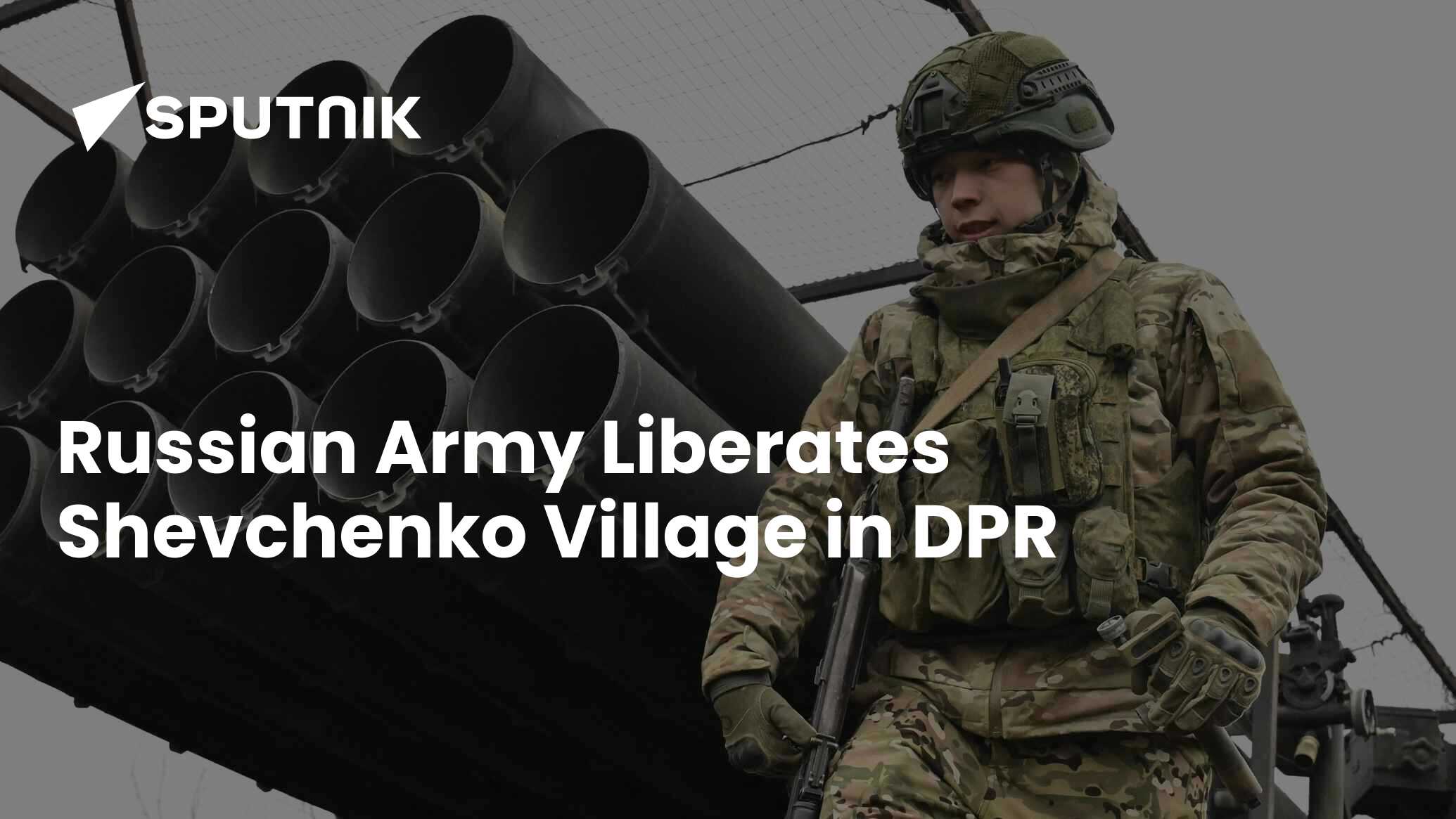 Russian Army Liberates Shevchenko Village in DPR