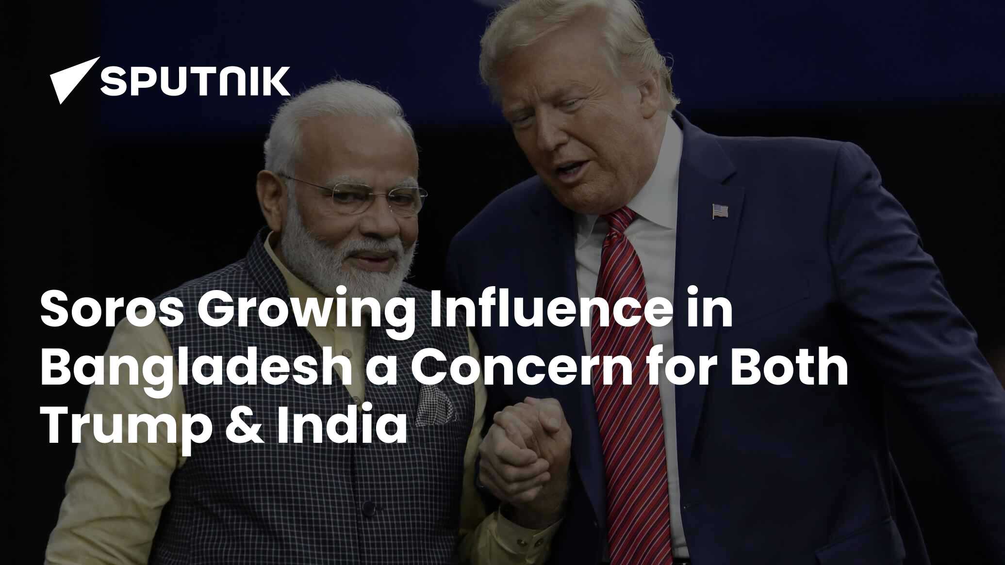 Soros Growing Influence in Bangladesh a Concern for Both Trump & India ...