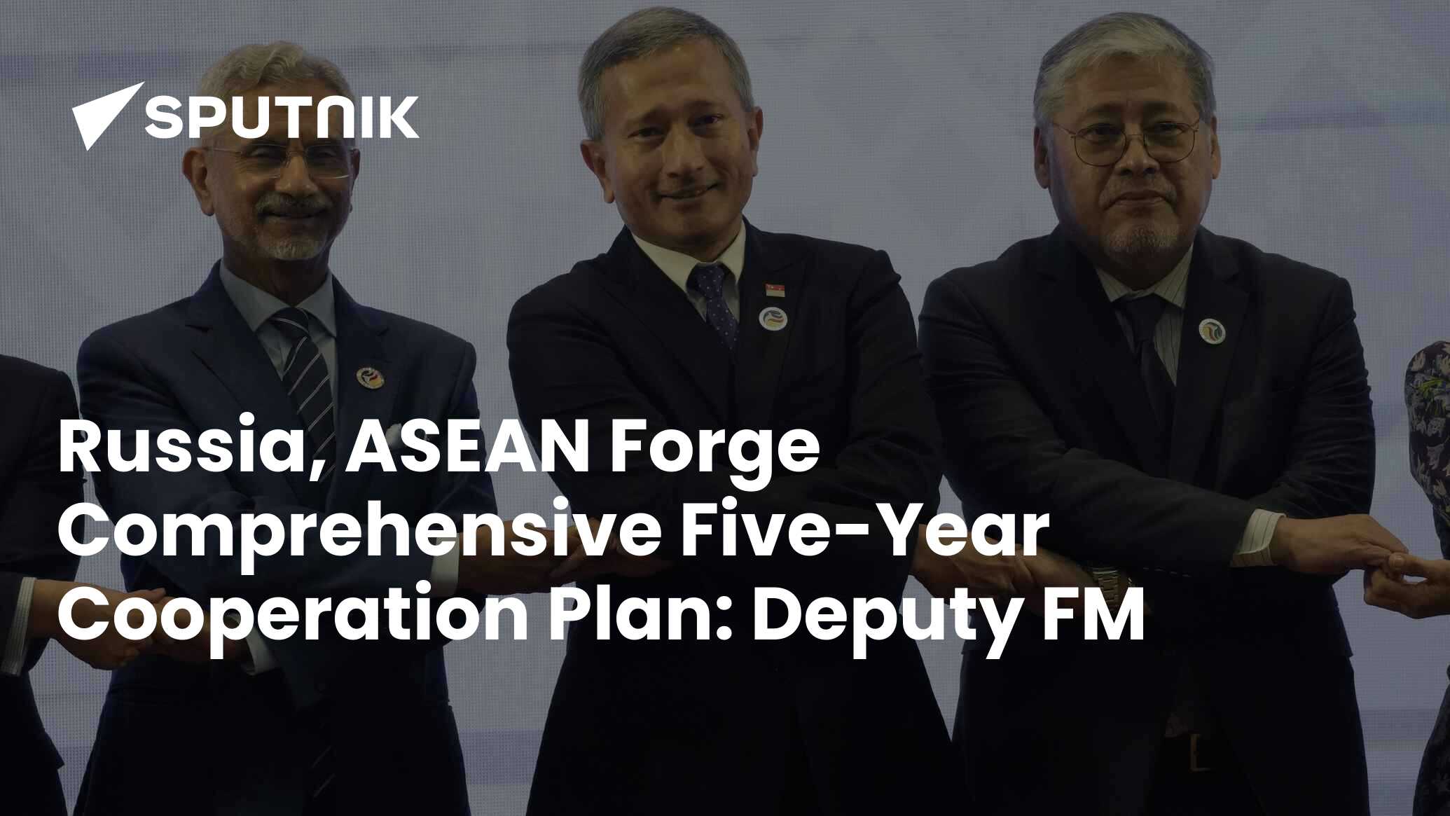 Russia, ASEAN Forge Comprehensive Five-Year Cooperation Plan: Deputy FM ...