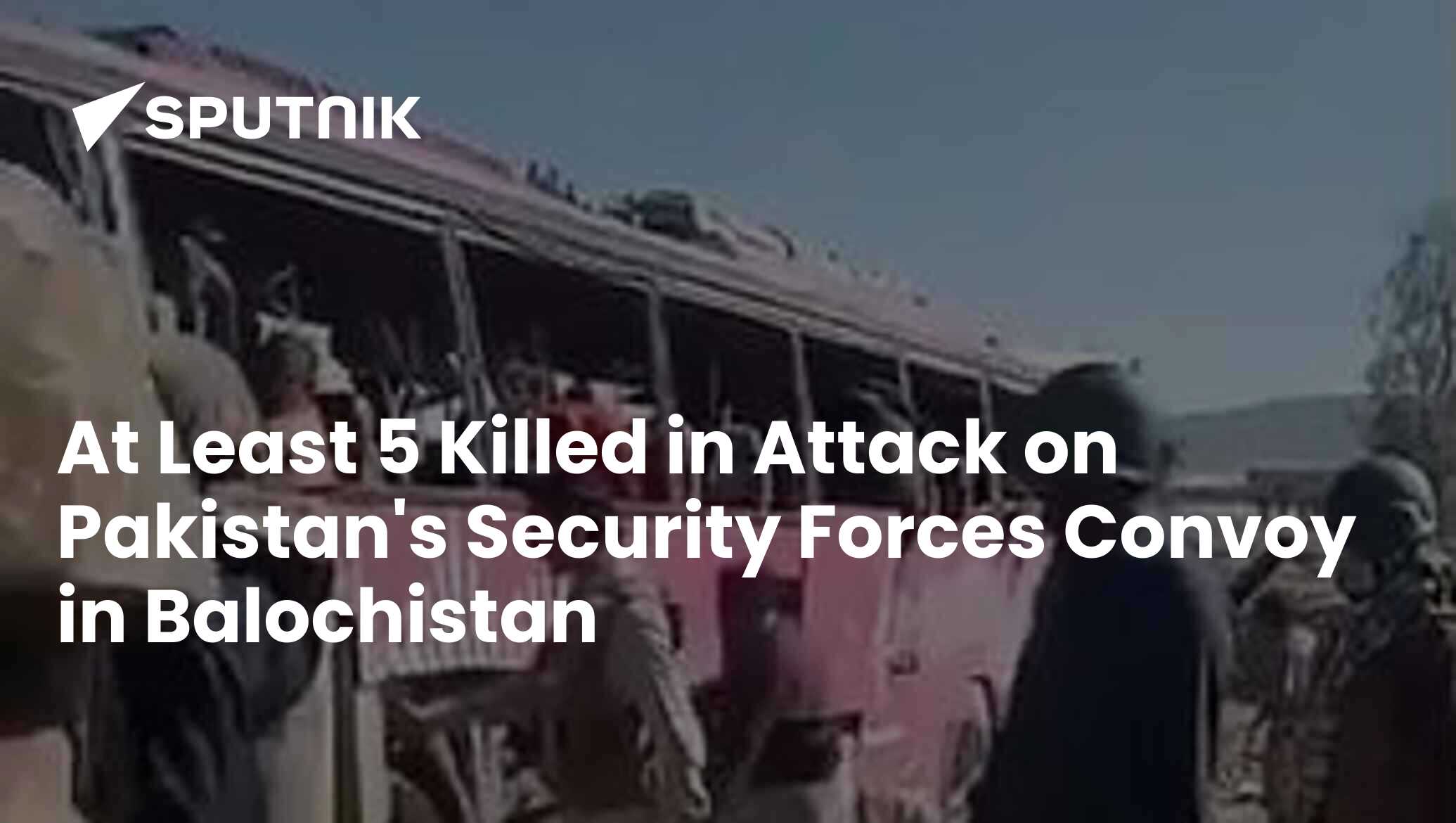 At Least 5 Killed in Attack on Pakistan's Security Forces Convoy in ...
