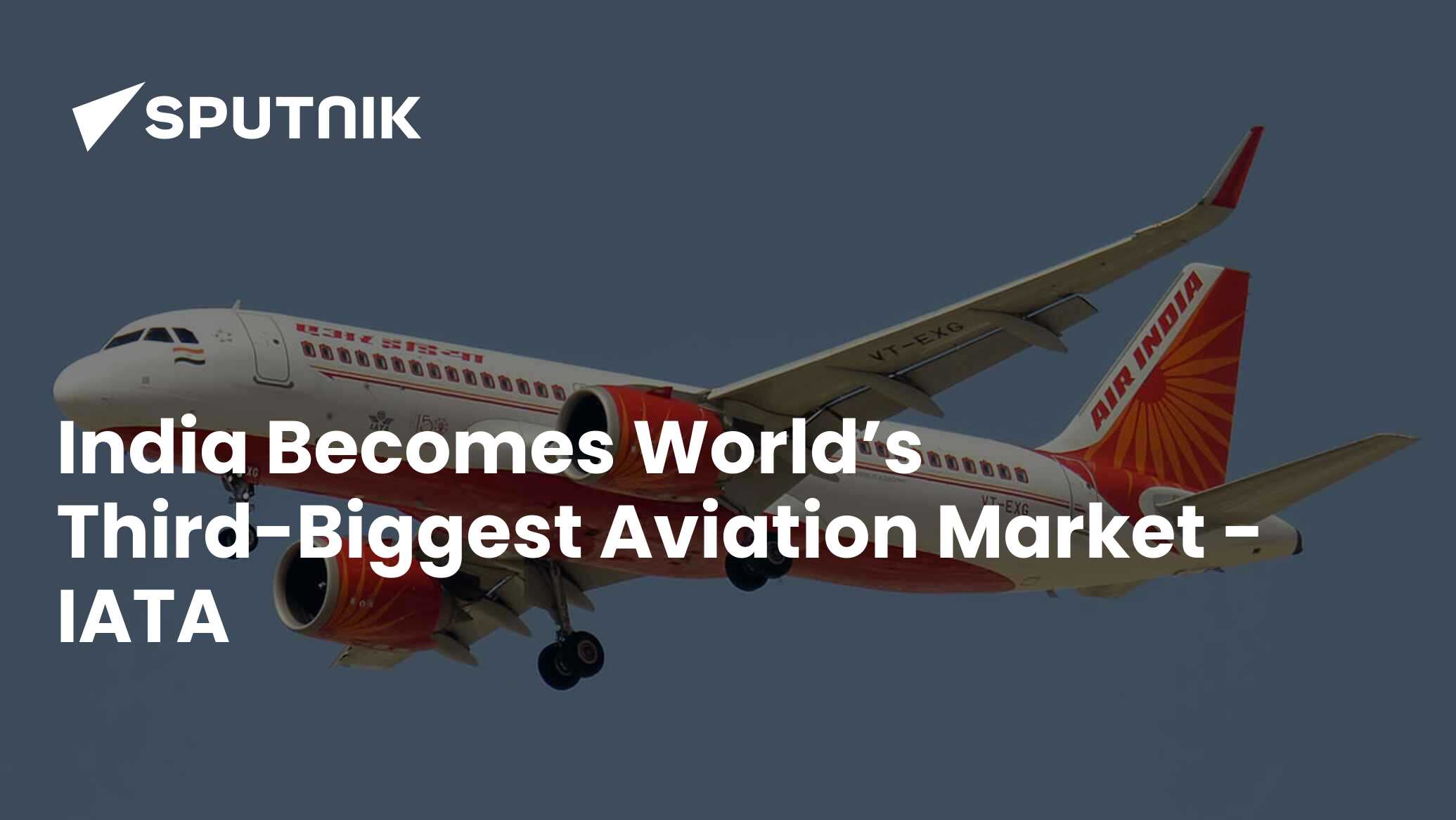India Becomes World’s Third-Biggest Aviation Market - IATA - 02.06.2025 ...