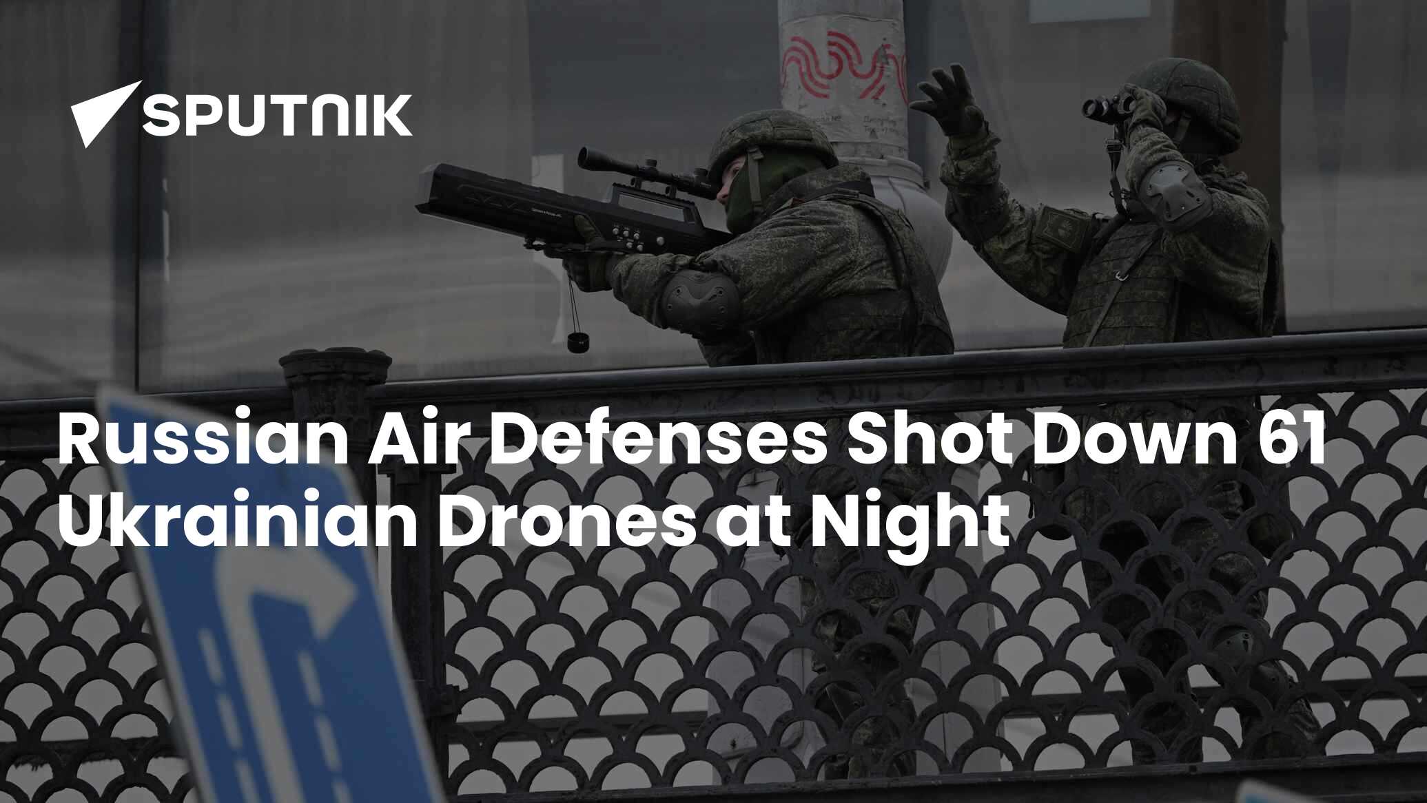 Russian Air Defenses Shot Down 61 Ukrainian Drones at Night - 20.06. ...