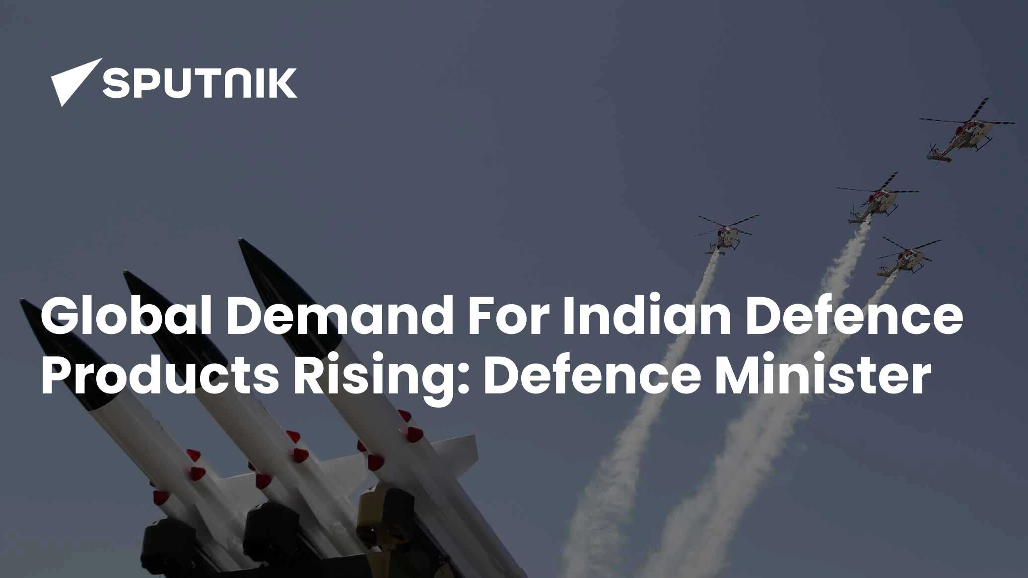 Global Demand For Indian Defence Products Rising: Defence Minister - 07 ...