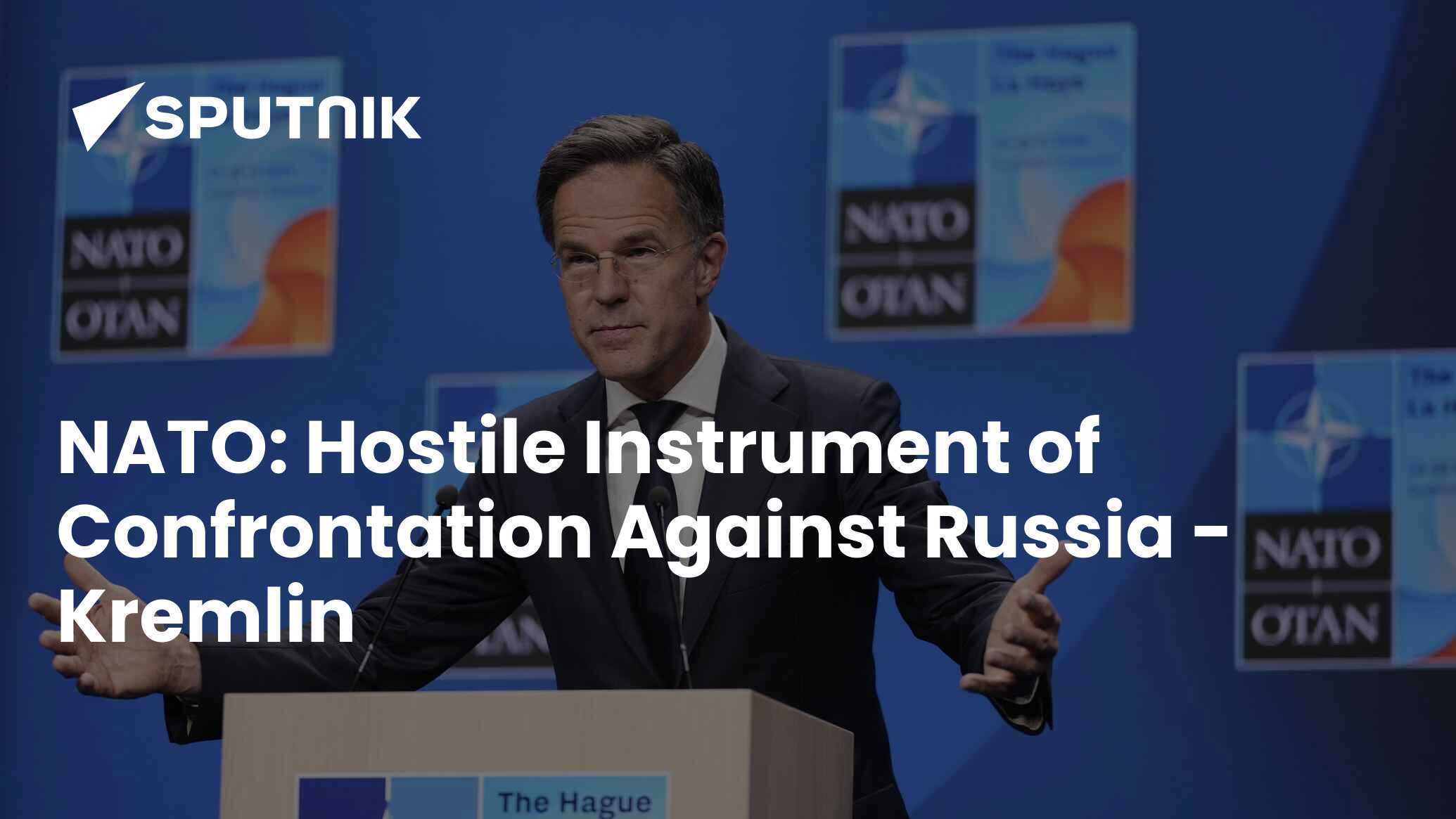 NATO: Hostile Instrument of Confrontation Against Russia - Kremlin - 18 ...