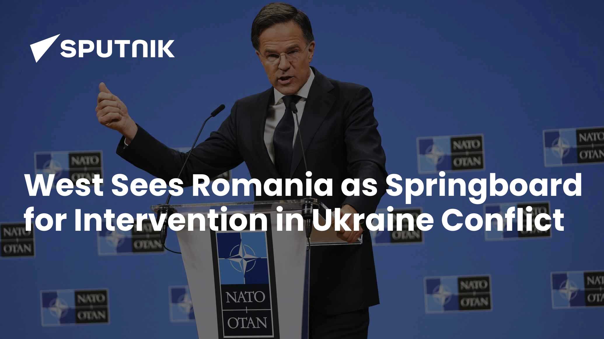 West Sees Romania as Springboard for Intervention in Ukraine Conflict
