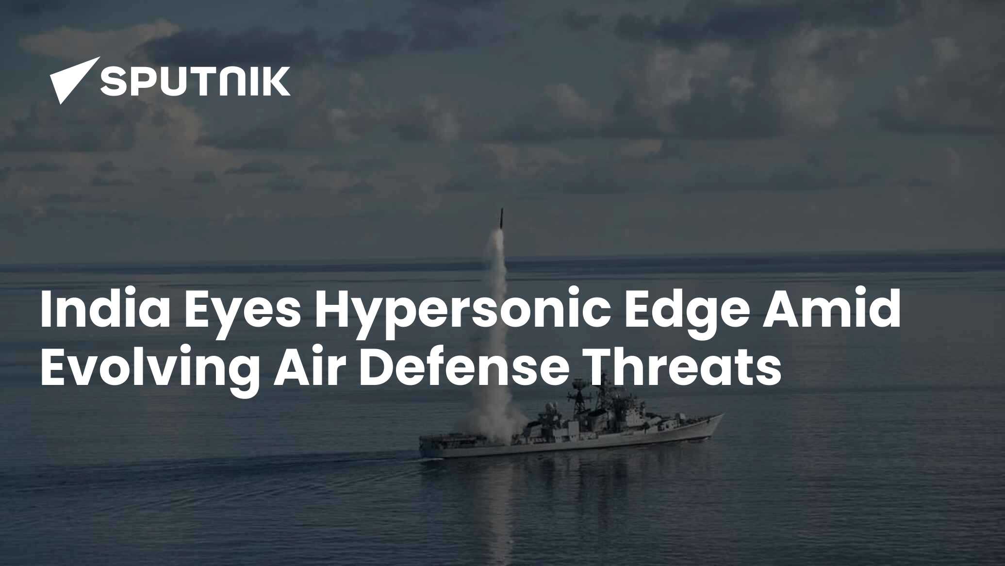 India Eyes Hypersonic Edge Amid Evolving Air Defense Threats - 28.07. ...