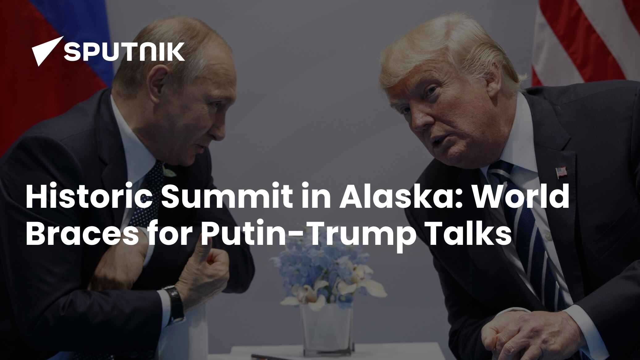 Historic Summit in Alaska: World Braces for Putin-Trump Talks - 15.08. ...