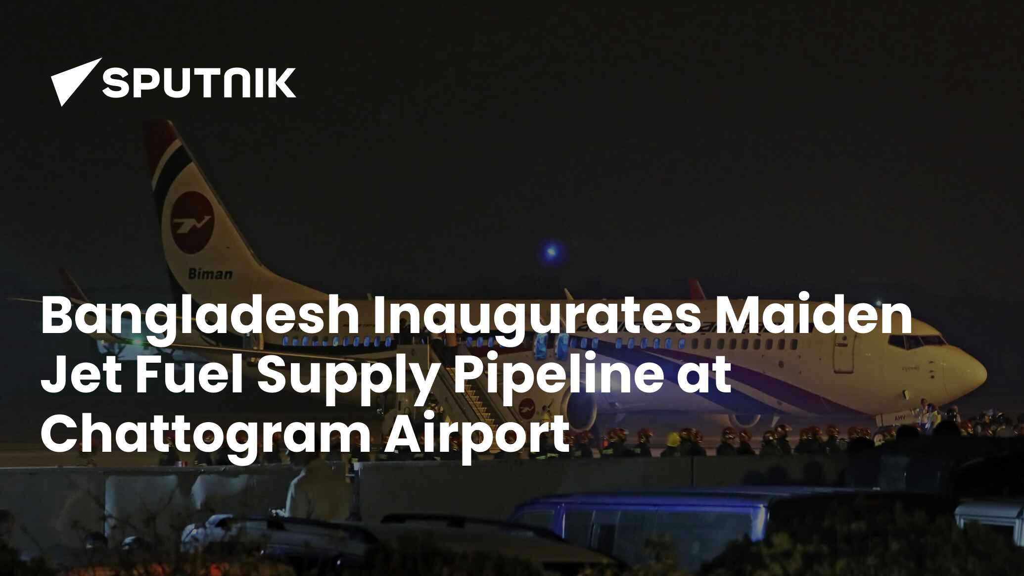 Bangladesh Inaugurates Maiden Jet Fuel Supply Pipeline at Chattogram ...