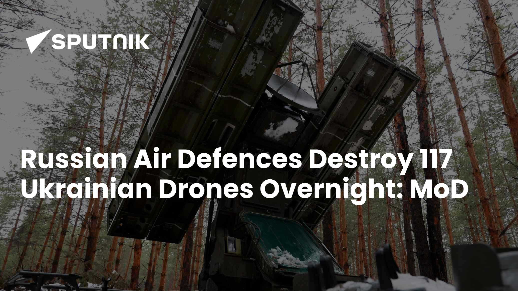 Russian Air Defences Destroy 117 Ukrainian Drones Overnight: MoD - 04. ...
