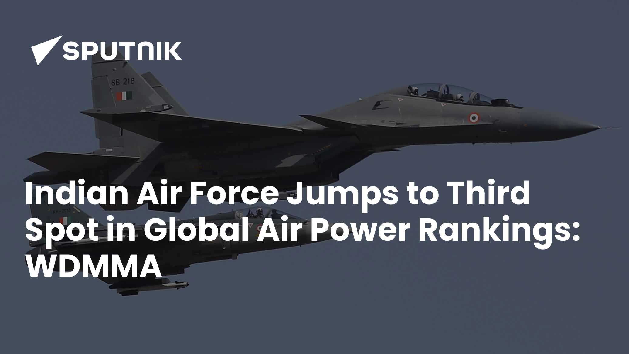 Indian Air Force Jumps to Third Spot in Global Air Power Rankings ...
